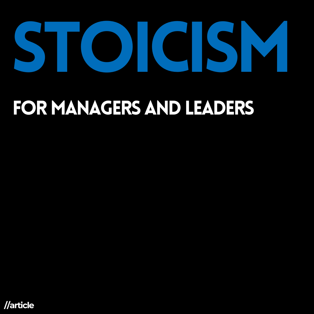 Stoicism for leaders - 9 lessons from the ancients