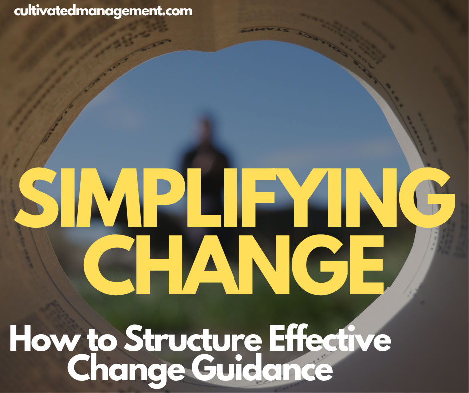 Simplify Change: How to Structure Effective Change Guidance
