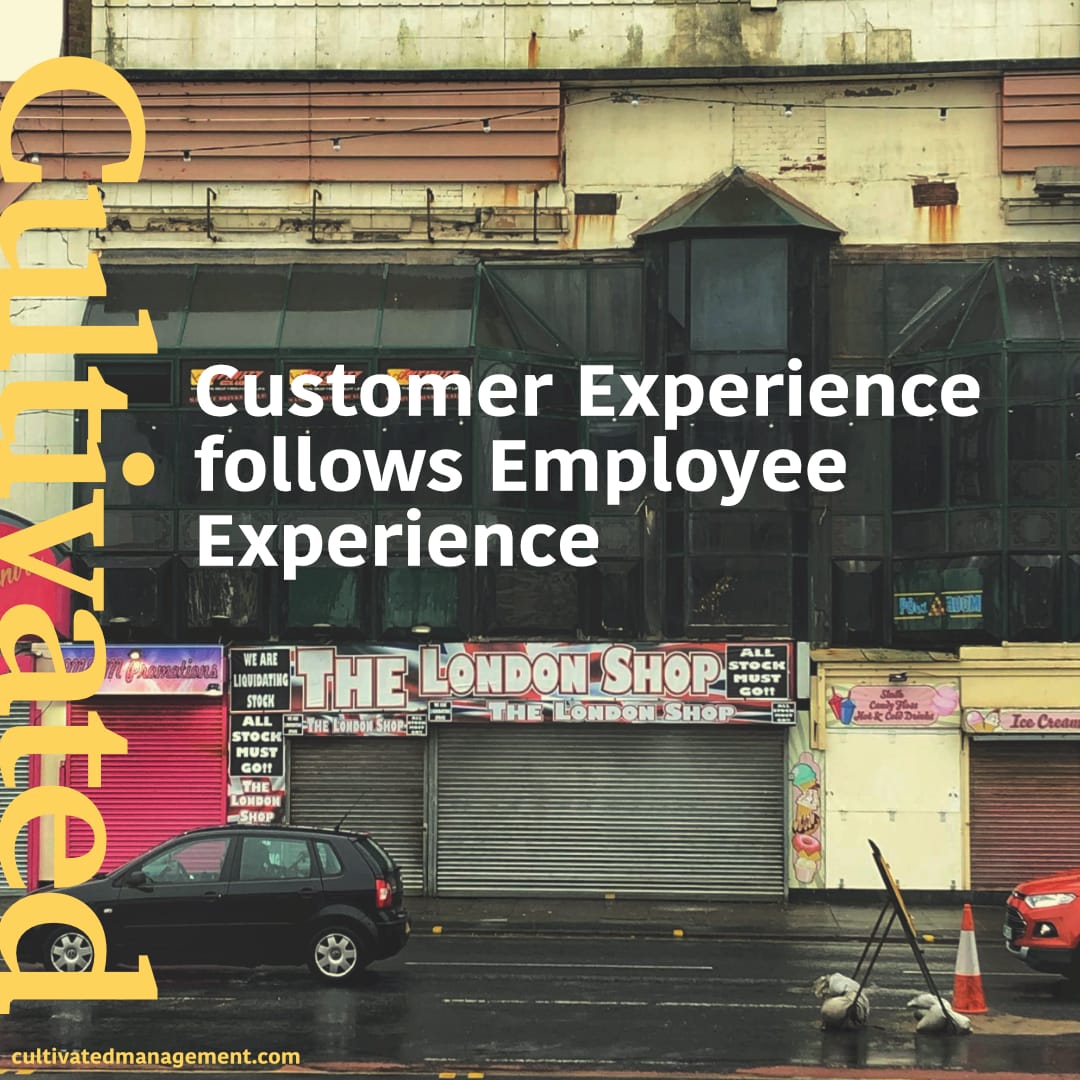 Customer Experience follows Employee Experience Customer Experience follows Employee Experience